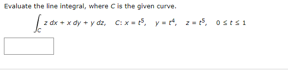 Solved Evaluate the line integral, where C is the given | Chegg.com