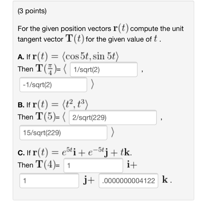 Solved For the given position vectors r(t) compute the unit | Chegg.com