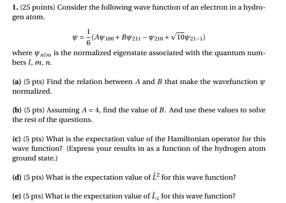 Solved 1. (25 points) Consider the following wave function | Chegg.com