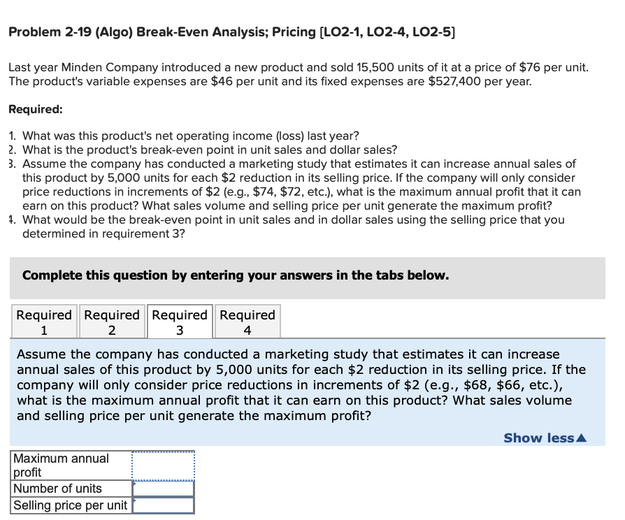 Solved Problem 2-19 (Algo) ﻿Break-Even Analysis; Pricing | Chegg.com
