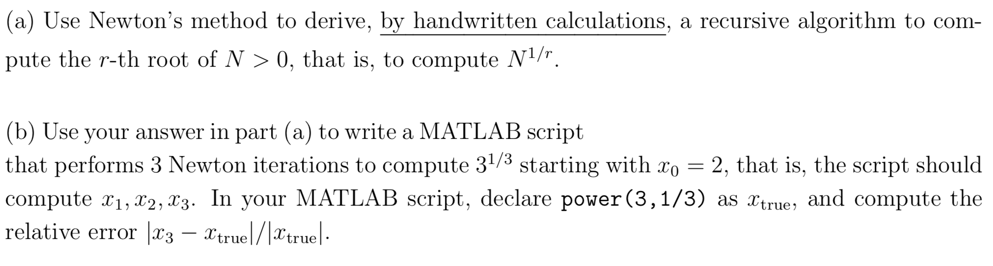 Solved (a) Use Newton's method to derive, by handwritten | Chegg.com