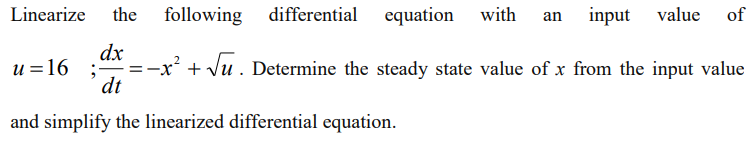 Solved Linearize the following differential equation with an | Chegg.com