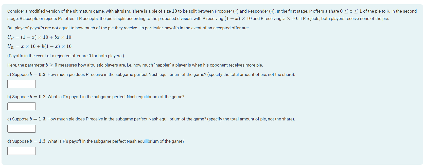 Solved But players' payoffs are not equal to how much of the | Chegg.com