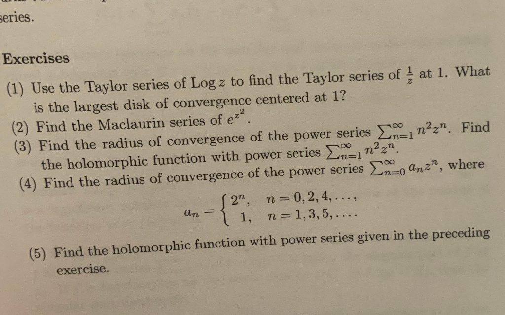 Solved series. Exercises (1) Use the Taylor series of Log z | Chegg.com
