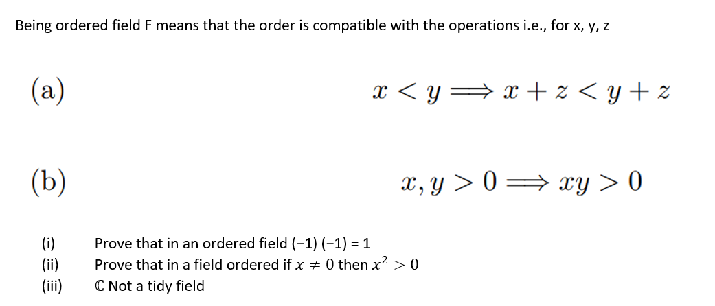 Solved Being ordered field F means that the order is | Chegg.com