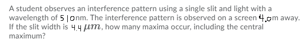 Solved A student observes an interference pattern using a | Chegg.com