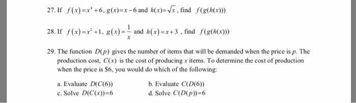 Solved 27.I (x)6, gx)--6 and hx)-r, find(g(hx) 28. If x)'+1. | Chegg.com