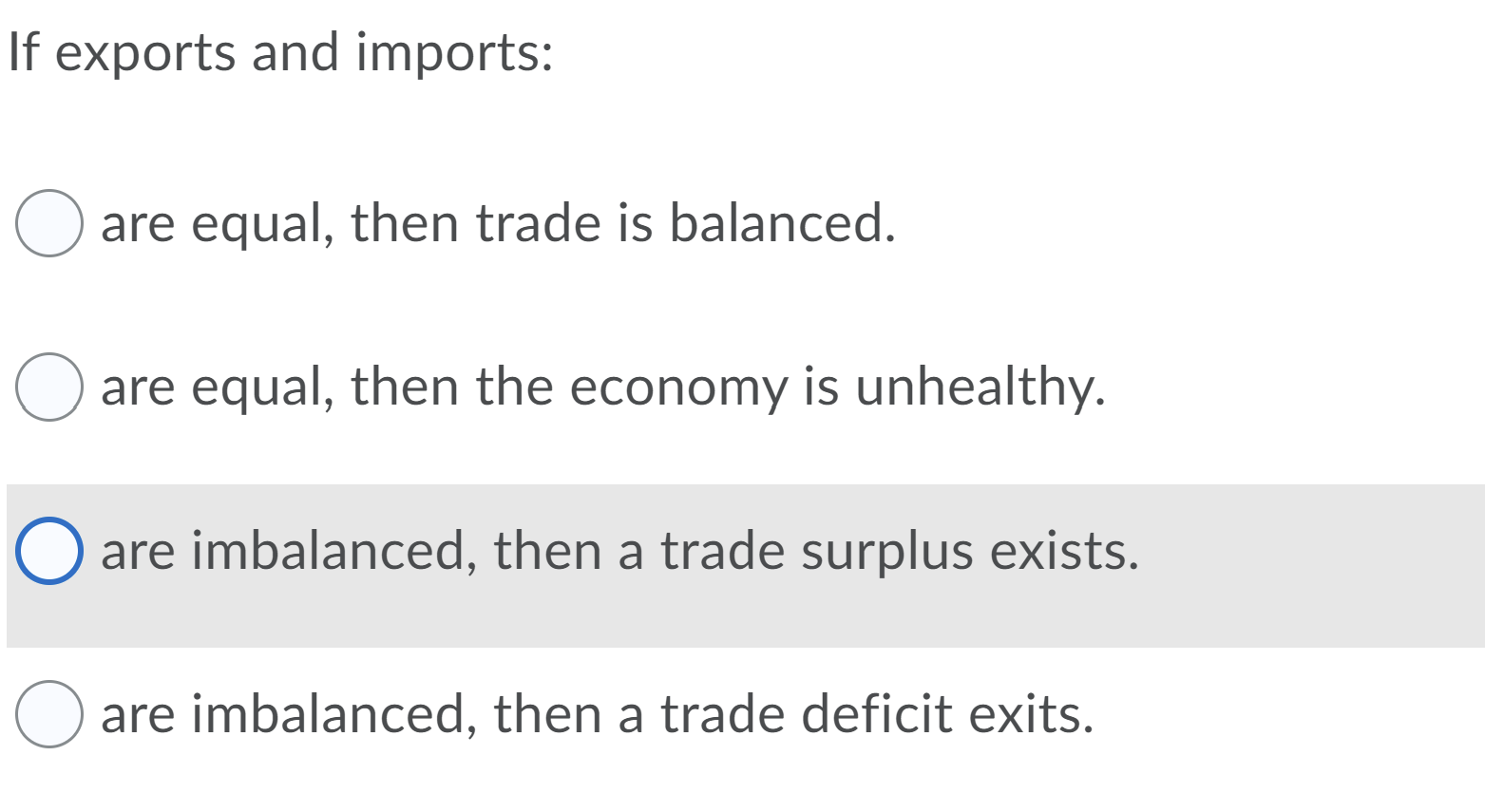 Solved If exports and imports: O are equal, then trade is | Chegg.com