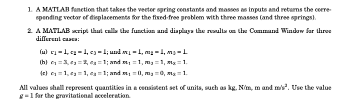 Solved A MATLAB function that takes the vector spring | Chegg.com