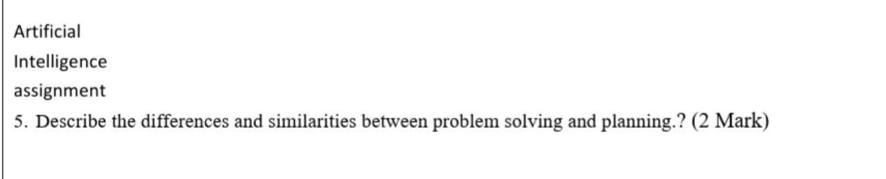 Solved Artificial Intelligence assignment 5. Describe the | Chegg.com
