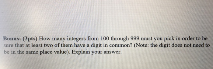 Solved Bonus: (3pts) How many integers from 100 through 999 | Chegg.com