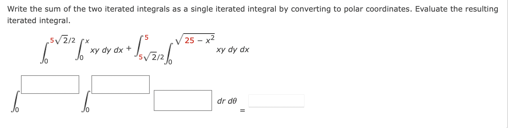 Solved Write the sum of the two iterated integrals as a | Chegg.com