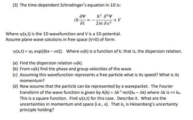 Solved (3) The time-dependent Schrodinger's equation in 1D | Chegg.com