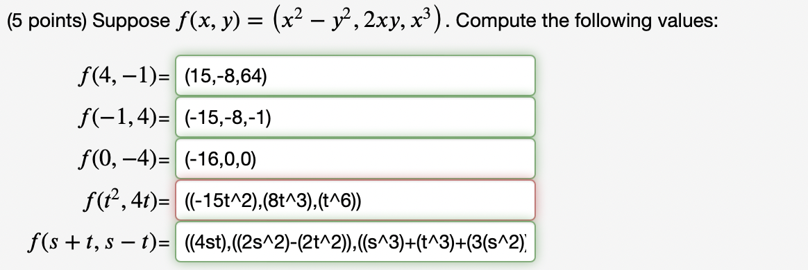 Solved 5 points) Suppose f(x,y)=(x2−y2,2xy,x3). Compute the | Chegg.com