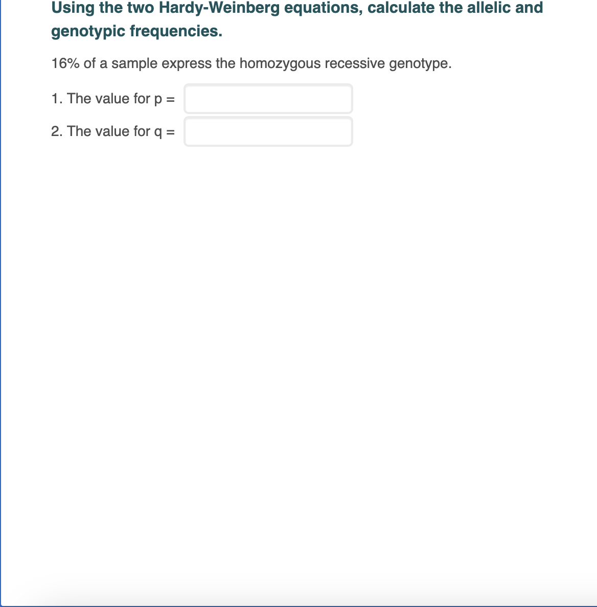 Solved Using the two Hardy-Weinberg equations, calculate the | Chegg.com