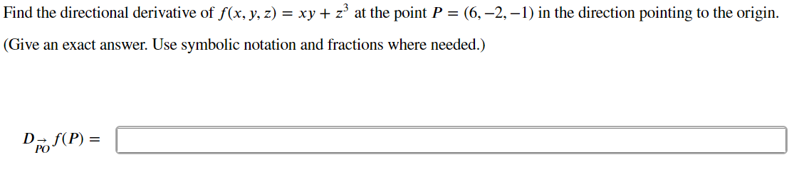 Solved Find the directional derivative of f(x, y, z) = xy + | Chegg.com
