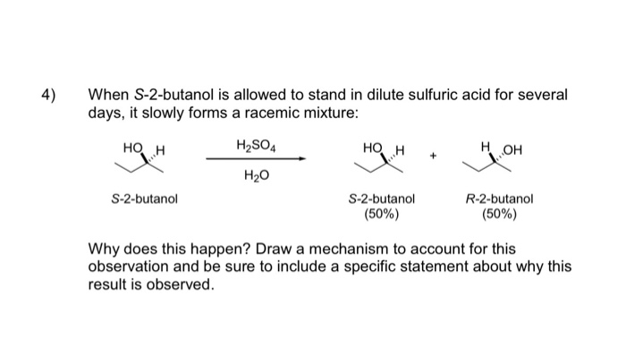 Solved 4) When S-2-butanol is allowed to stand in dilute | Chegg.com