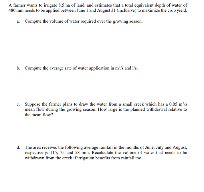Solved A farmer wants to irrigate 8.5ha of land, and | Chegg.com