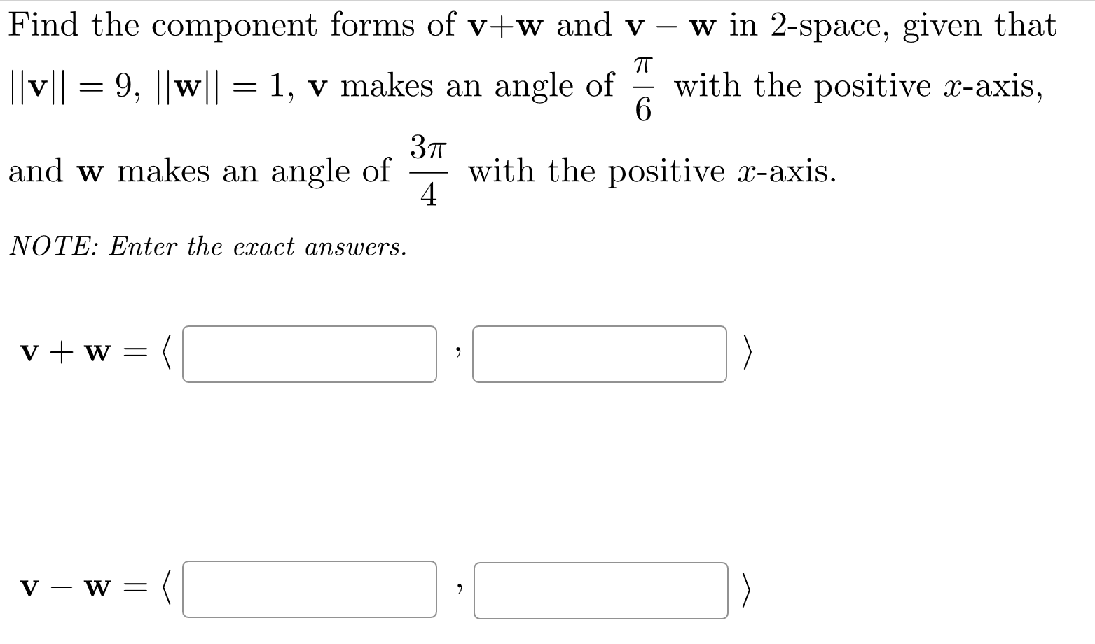 Solved Find the component forms of v+w and v−w in 2 -space, | Chegg.com