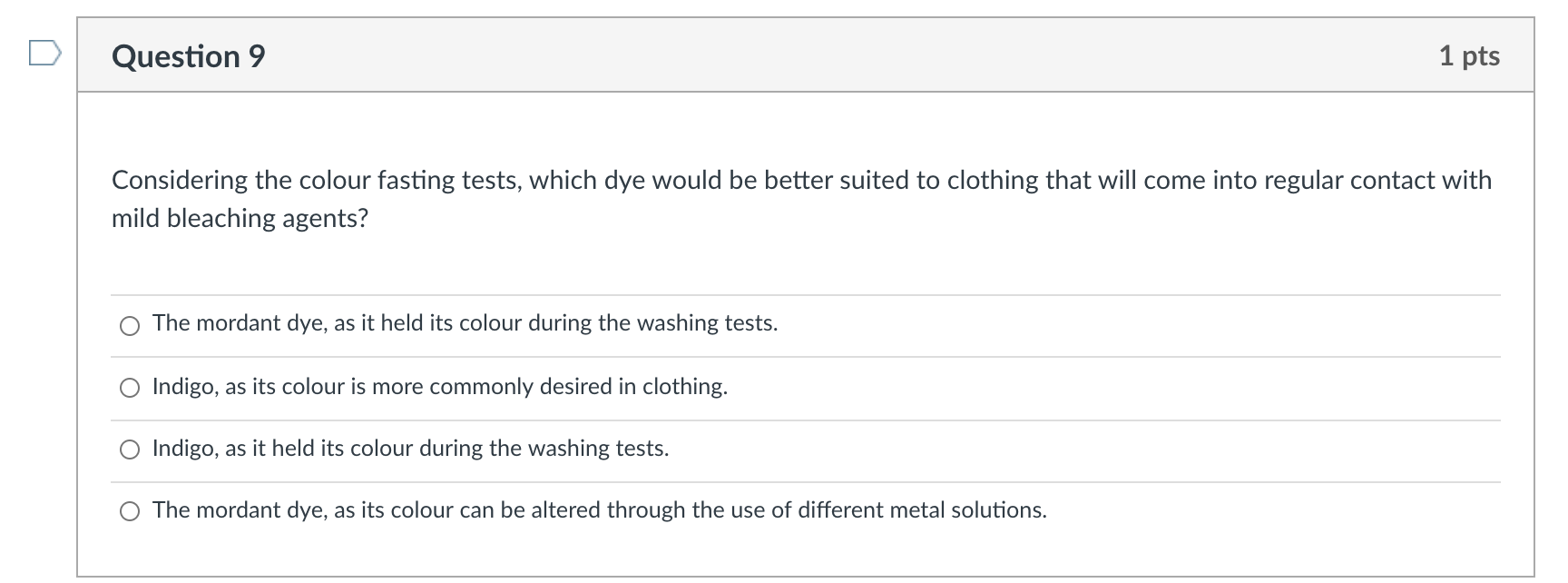 Solved Question 9 1 pts Considering the colour fasting | Chegg.com