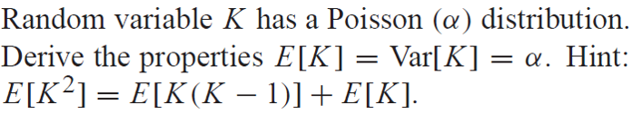 Solved Random variable K has a Poisson (α) distribution. | Chegg.com