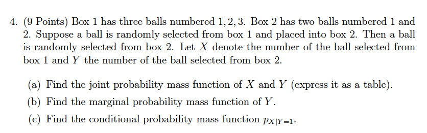 Solved 4. (9 Points) Box 1 has three balls numbered 1,2,3. | Chegg.com