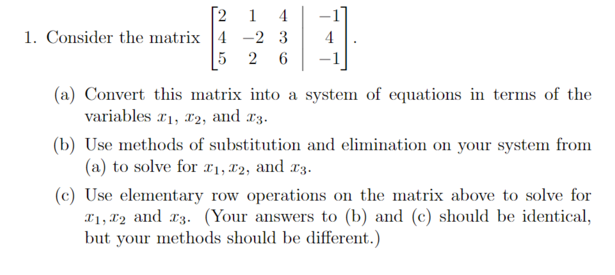 Solved Consider the matrix [214-14-234526-1].(a) ﻿Convert | Chegg.com