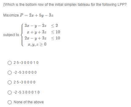 Solved For standard maximization problems we add how many | Chegg.com