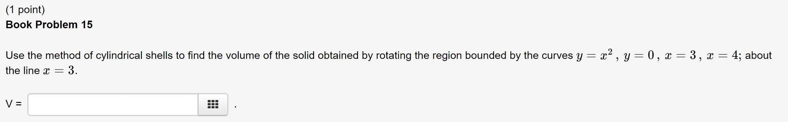 Solved (1 point) Book Problem 15 Use the method of | Chegg.com