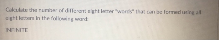 Solved Calculate the number of different eight letter | Chegg.com