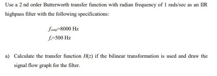 Solved Use a 2 nd order Butterworth transfer function with | Chegg.com