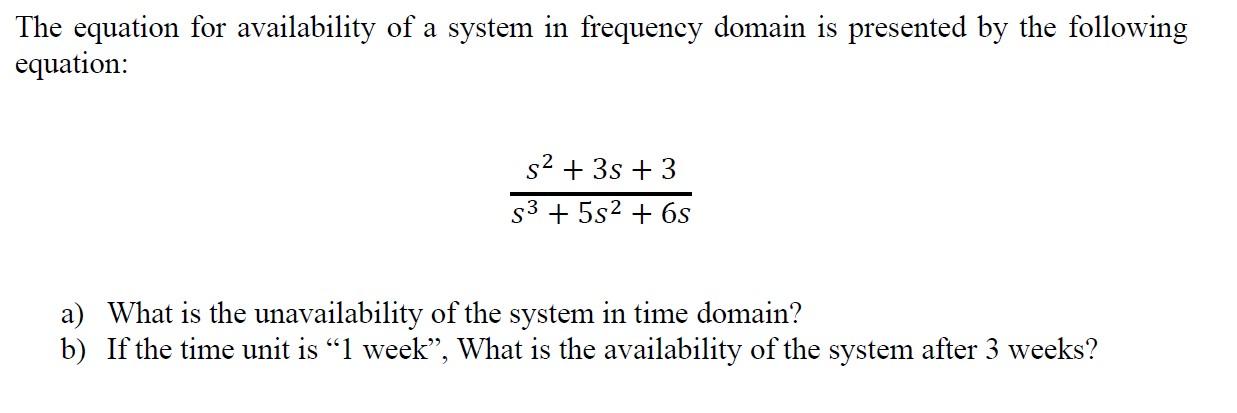 Solved The equation for availability of a system in | Chegg.com