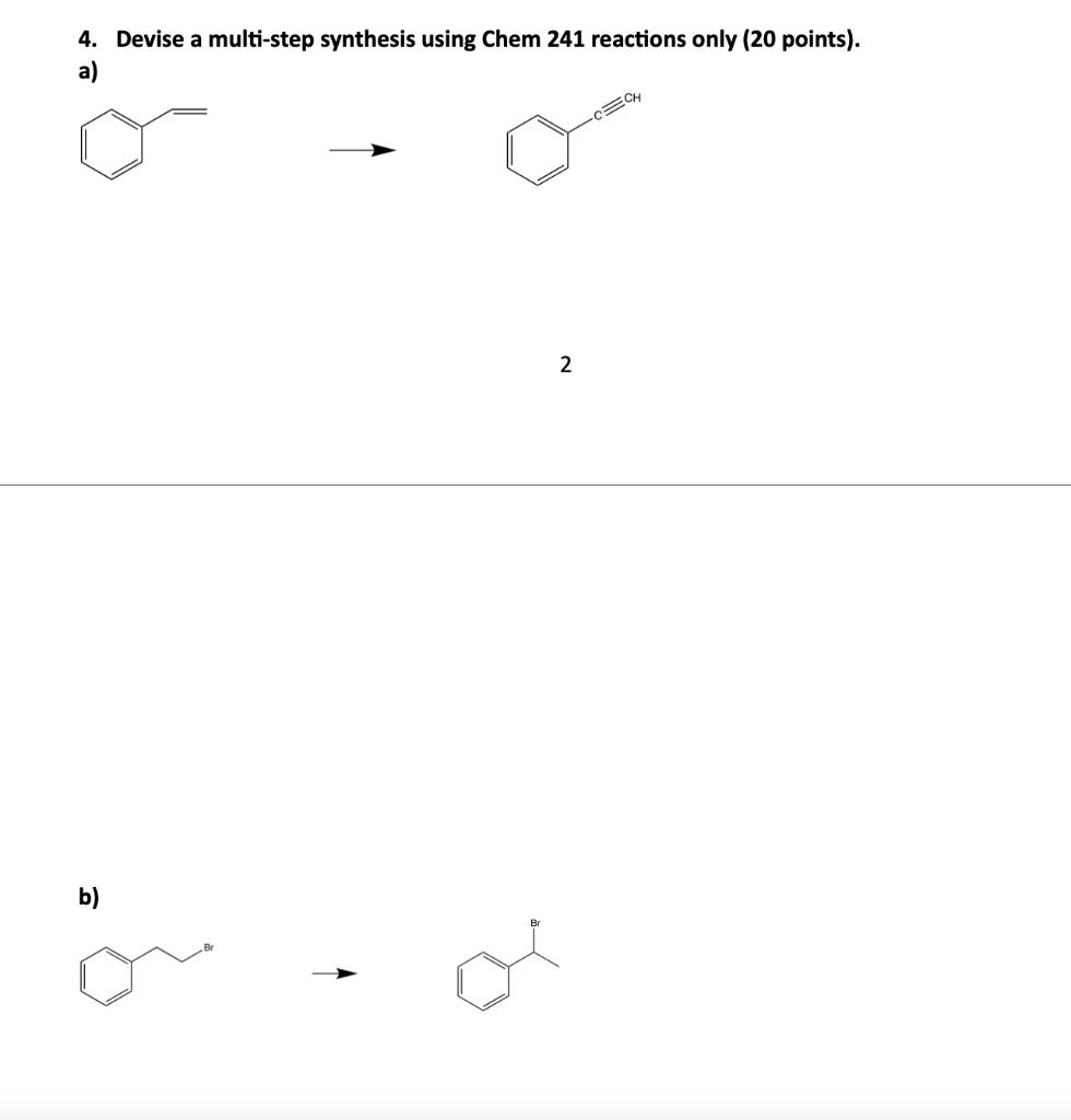 Solved 4. Devise a multi-step synthesis using Chem 241 | Chegg.com