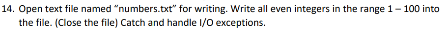 Solved 4. Open text file named "numbers.txt" for writing. | Chegg.com