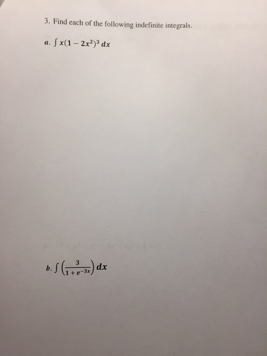 Solved 3. Find each of the following indefinite integrals. | Chegg.com