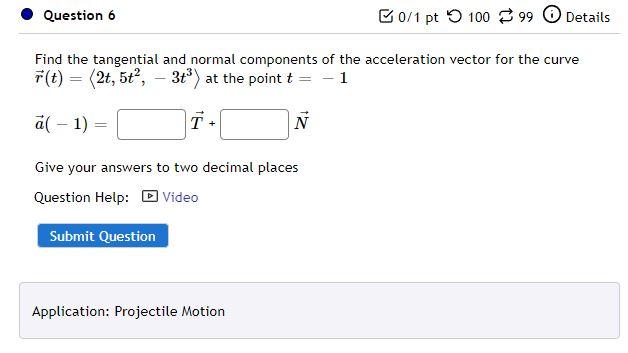 Solved Find the tangential and normal components of the | Chegg.com
