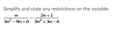 Solved Simplify and state any restrictions on the variable. | Chegg.com