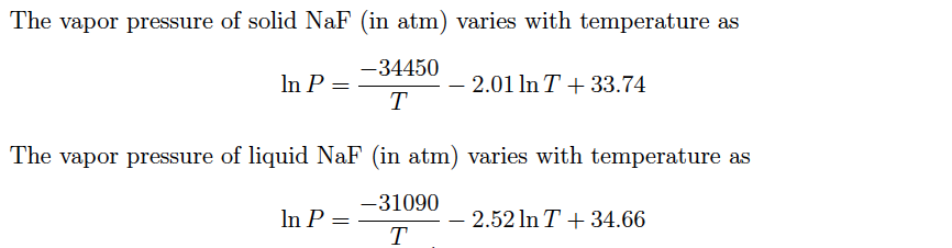 Solved The vapor pressure of solid NaF (in atm) varies with | Chegg.com