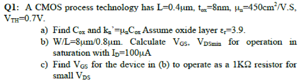 Solved Qi: A CMOS process technology has L-0.4μη, tox-8nm, | Chegg.com