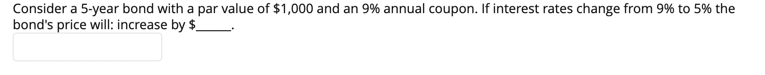 Solved Consider a 5-year bond with a par value of $1,000 and | Chegg.com