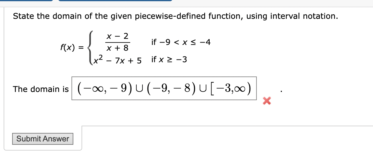 Solved State the domain of the given piecewise-defined | Chegg.com