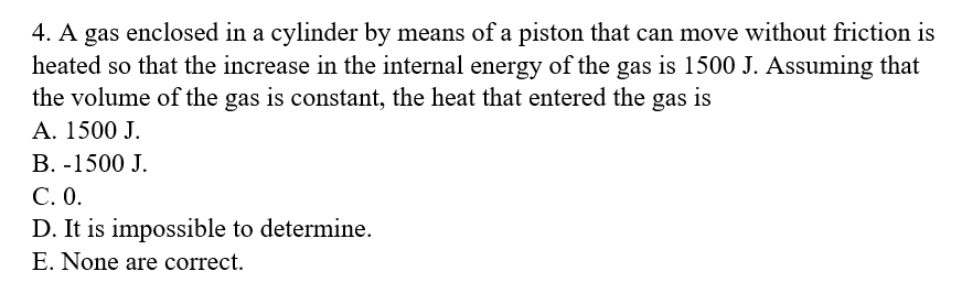Solved 4. A gas enclosed in a cylinder by means of a piston | Chegg.com