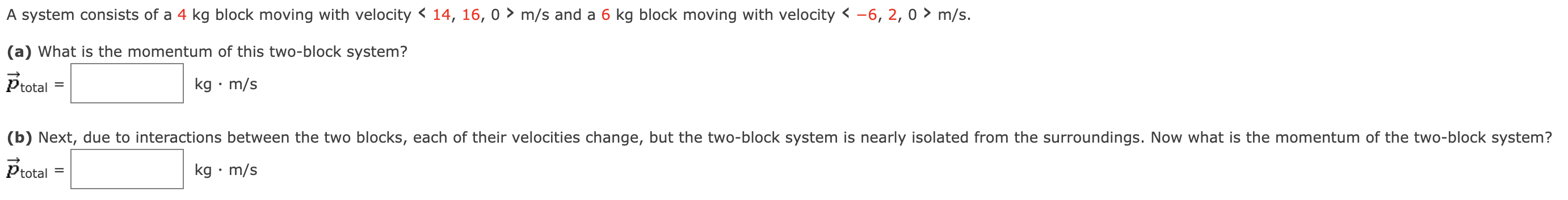 Solved A system consists of a 4 kg block moving with | Chegg.com