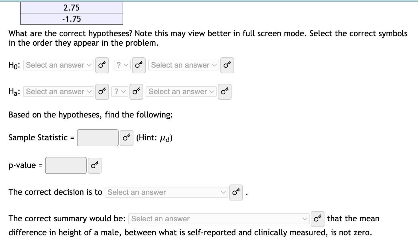 Solved You are testing the claim that a male's self-reported | Chegg.com