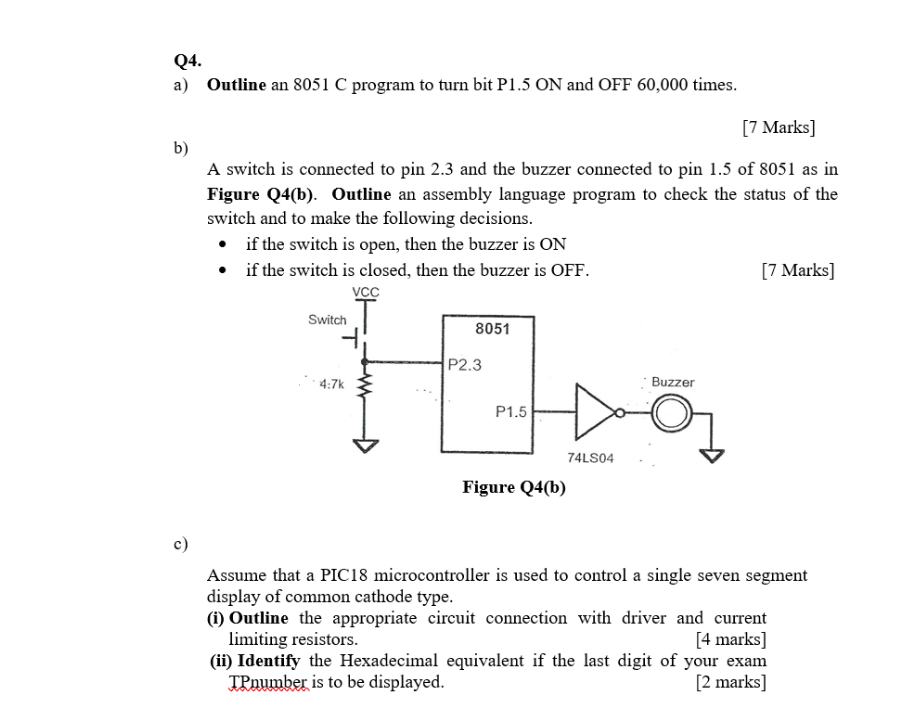 Solved Q4. a) Outline an 8051 C program to turn bit P1.5 ON | Chegg.com