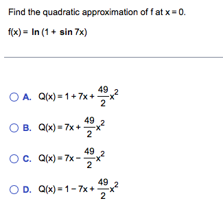 Solved Find the quadratic approximation of f at x=0. | Chegg.com