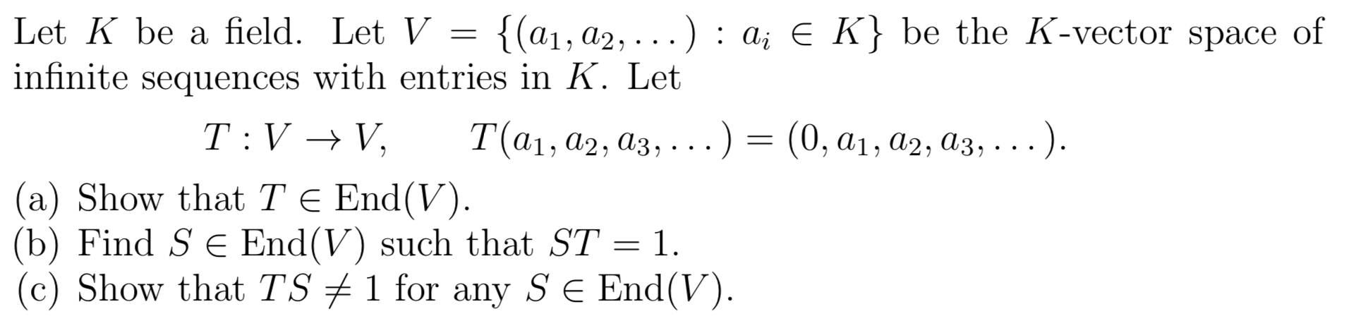 Solved Let V be a vector space over a field K. Let End(V) be | Chegg.com
