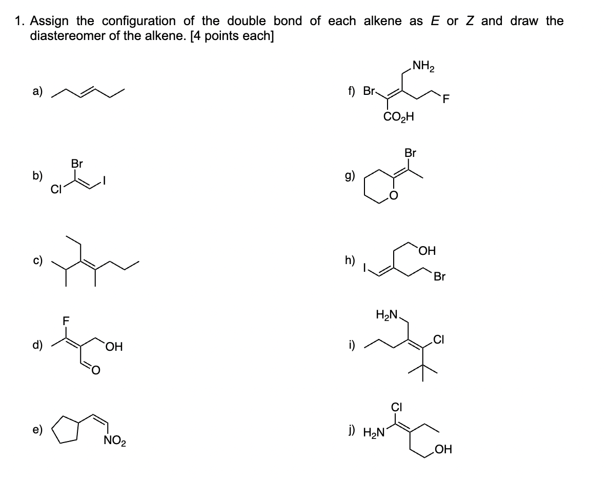 Solved 1. Assign the configuration of the double bond of | Chegg.com