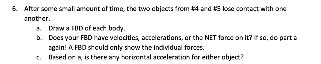 6. After some small amount of time, the two objects | Chegg.com