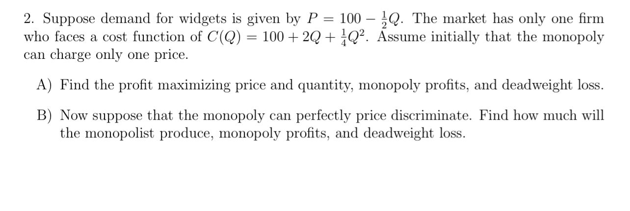 Solved 2. Suppose demand for widgets is given by P=100−21Q. | Chegg.com